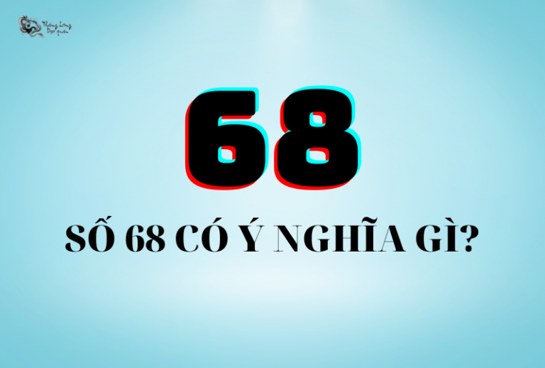 Số 68 có ý nghĩa gì? #2 cách bói biển số xe đẹp chuẩn xác nhất