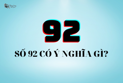 Số 92 có ý nghĩa gì? Ý nghĩa số 92 trong biển số xe