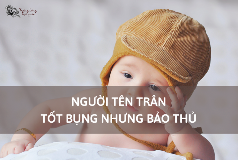 Tên Trân có ý nghĩa gì? #7 tên Trân hay, ý nghĩa nhất năm 2023